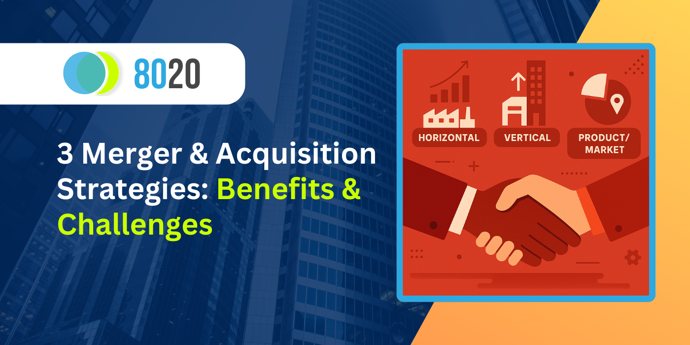 3 Merger & Acquisition Strategies: Benefits & Challenges
